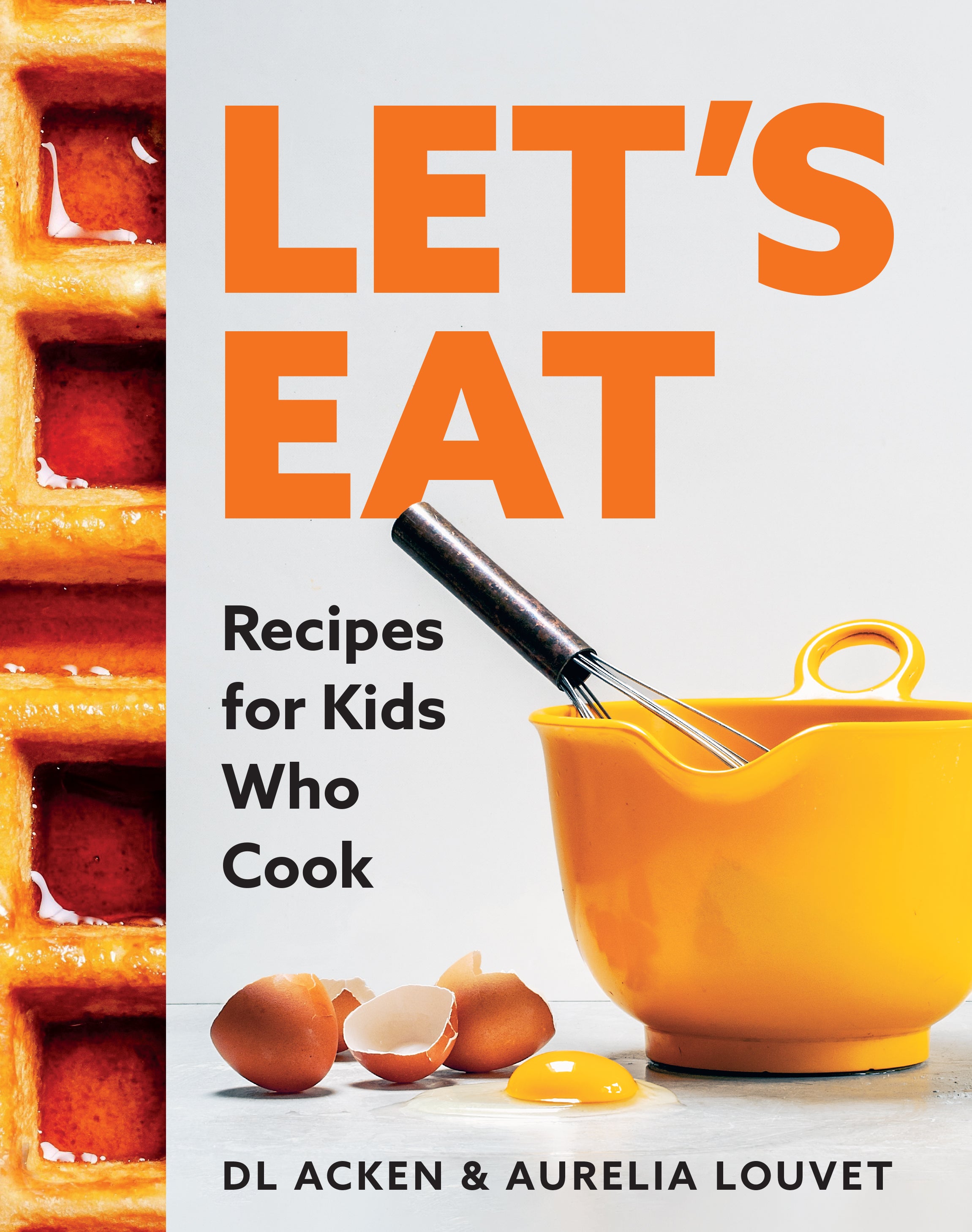 Let's Eat: Recipes for Kids Who Cook – Heritage Group Distribution