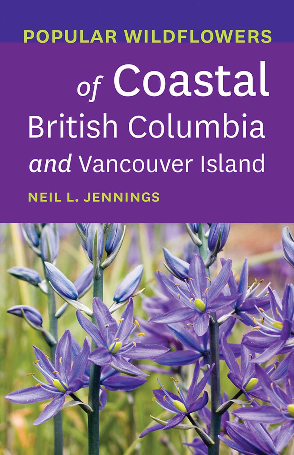 Popular Wildflowers of Coastal British Columbia and Vancouver Island ...